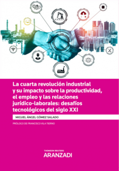 La cuarta revoluci?n industrial y su impacto sobre la productividad, el empleo y las relaciones ...